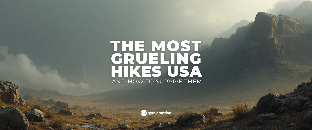 The Most Grueling Hiking Trails in the USA – And How to Survive Them ...